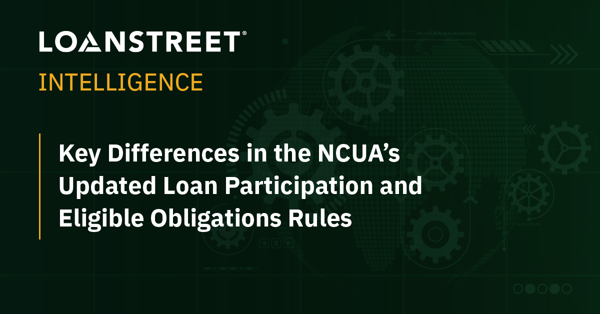 Key Differences in the NCUA’s Updated Loan Participation and Eligible ...